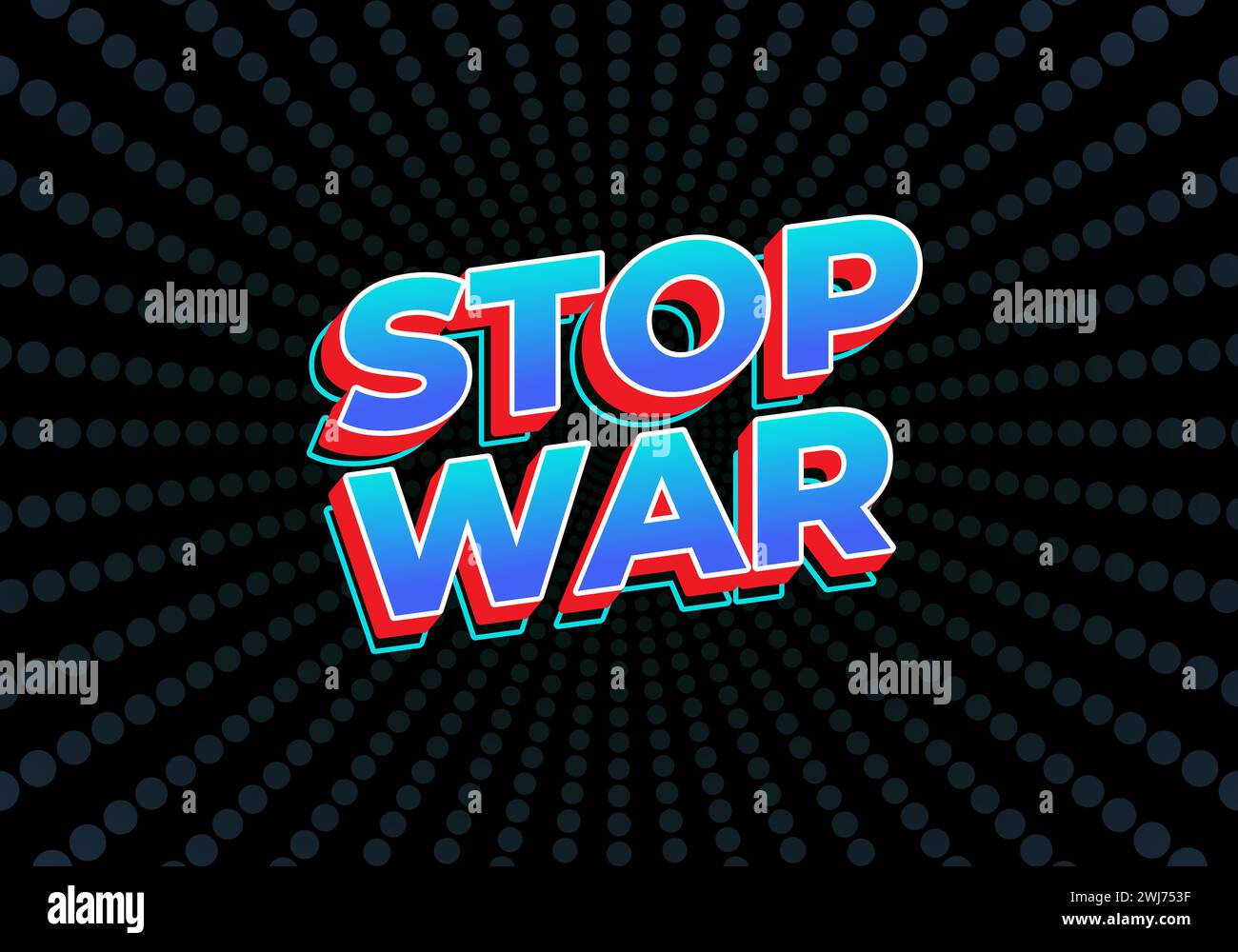 Stop war. Text effect design in 3d look with eye catching colors Stock ...
