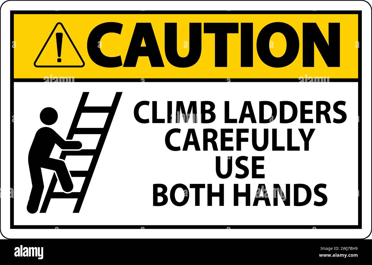 Caution Sign, Climb Ladders Carefully Use Both Hands Stock Vector Image ...
