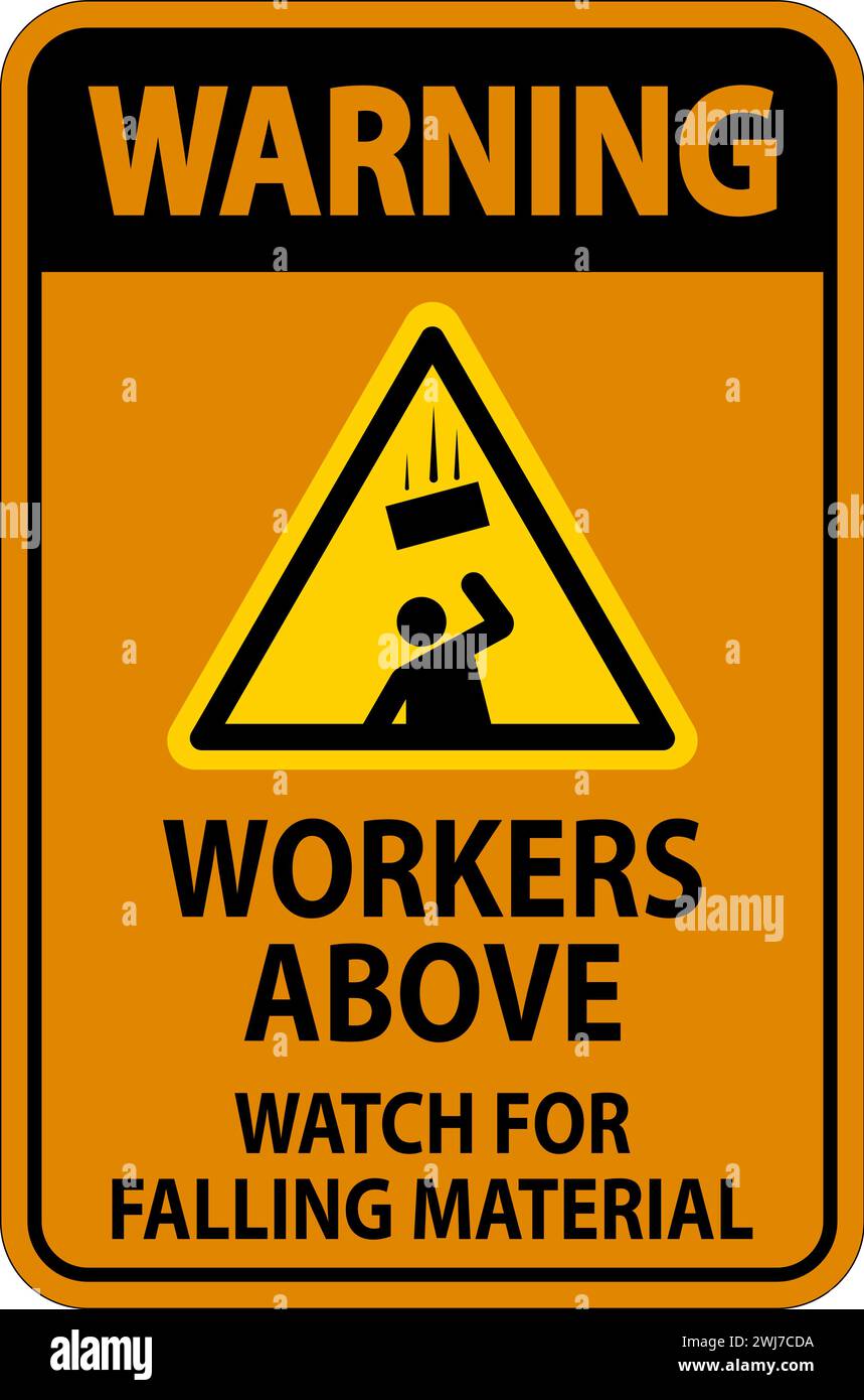 Warning Sign, Workers Above Watch For Falling Material Stock Vector ...