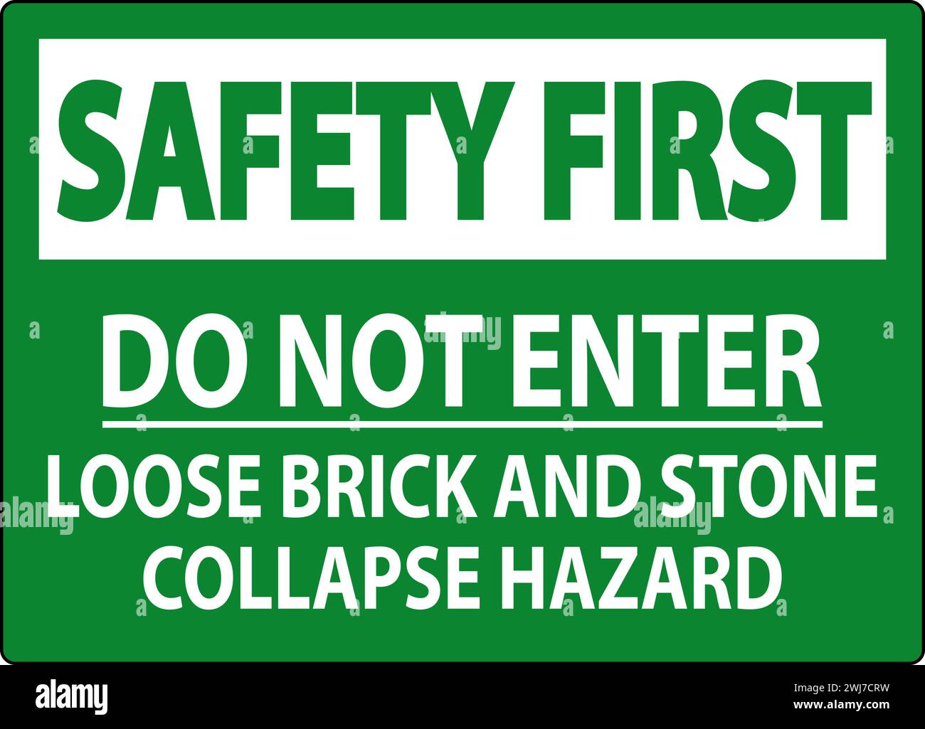 Safety First Sign, Do Not Enter, Loose Brick And Stone Collapse Hazard ...