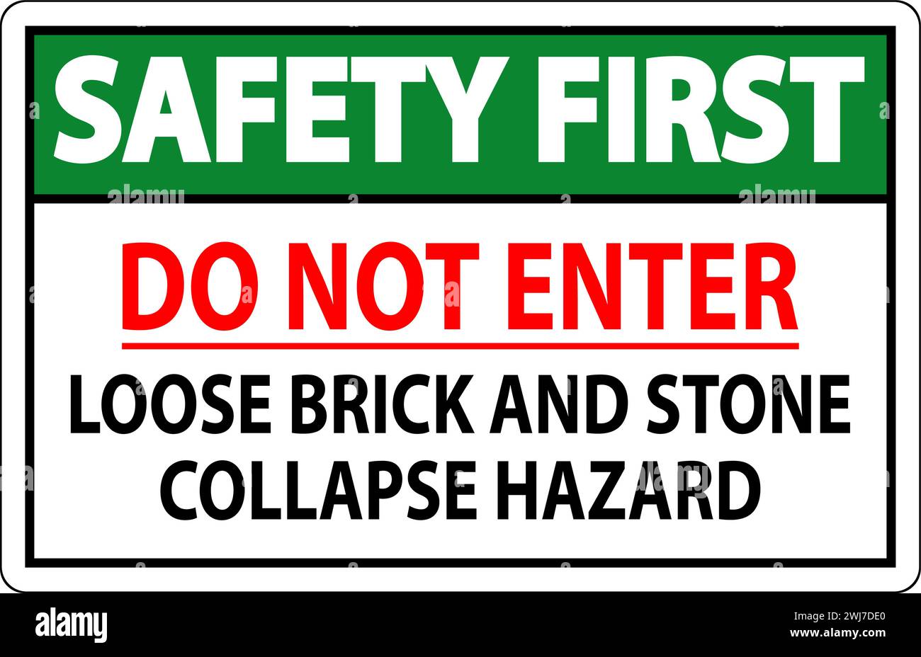 Safety First Sign, Do Not Enter, Loose Brick And Stone Collapse Hazard ...