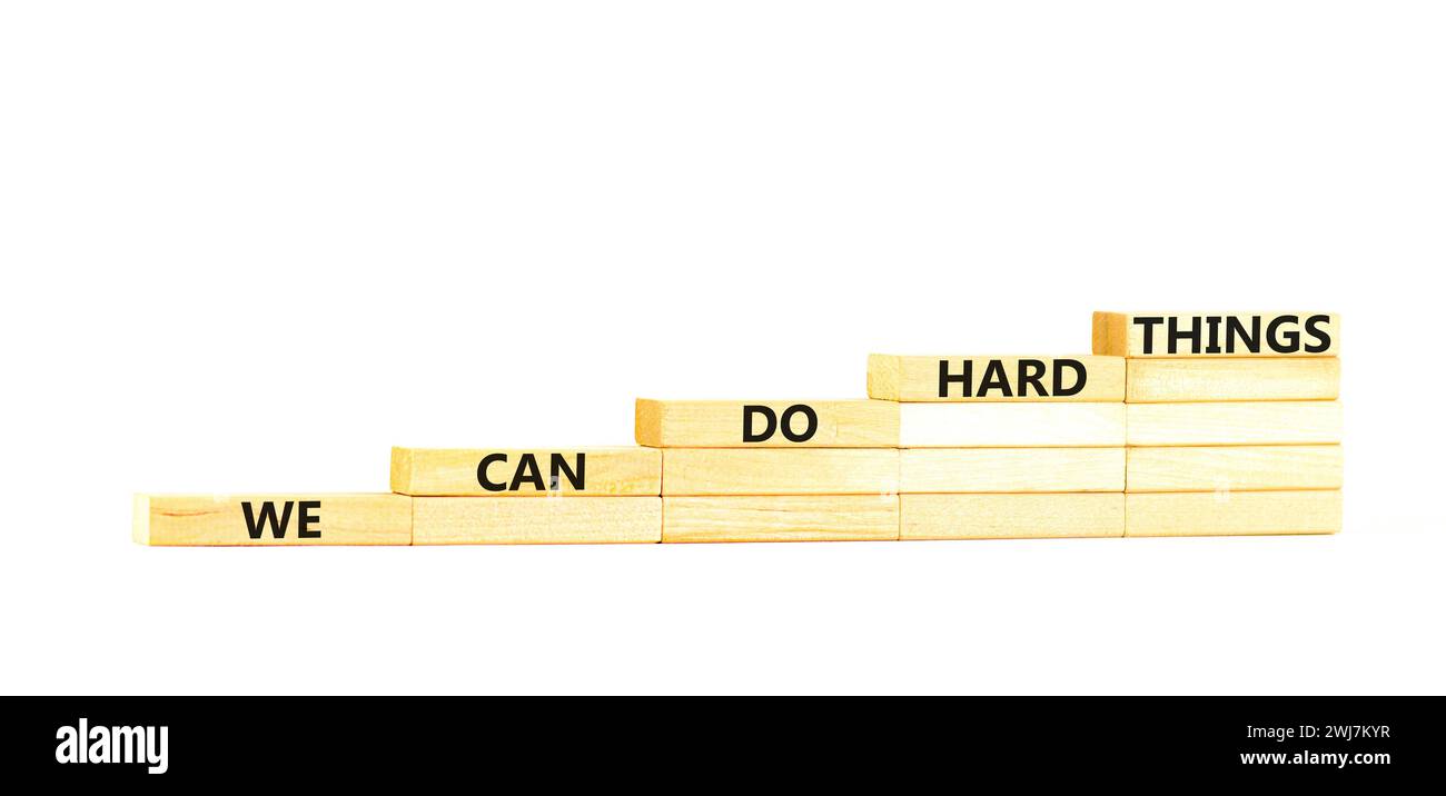 We can do hard things symbol. Concept words We can do hard things on ...