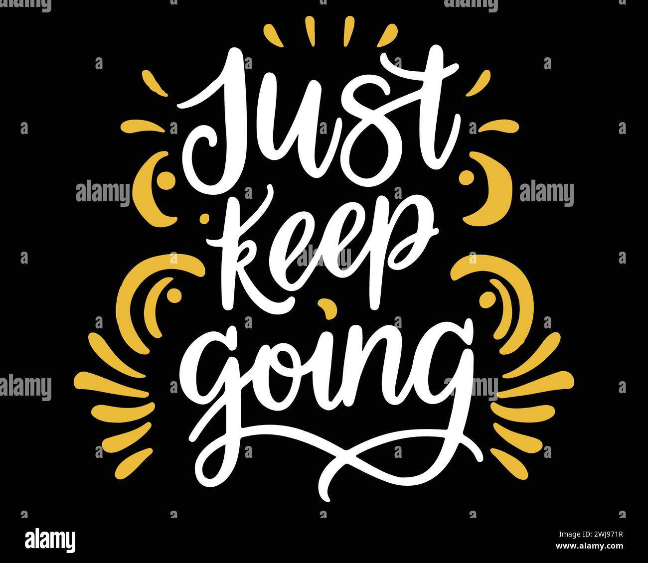 Just Keep going lettering text typography vector stock illustration ... Just Keep going lettering text typography vector stock illustration ...