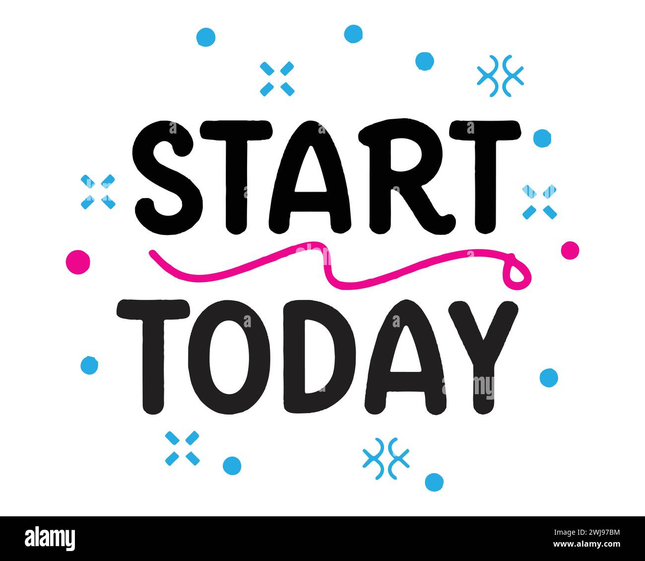 Start today motivational handwritten lettering text typography vector ...