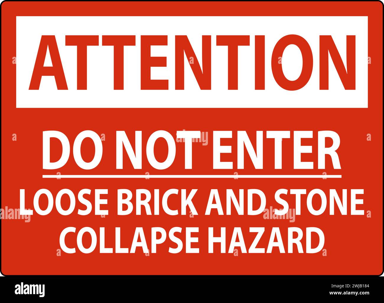 Attention Sign, Do Not Enter, Loose Brick And Stone Collapse Hazard ...