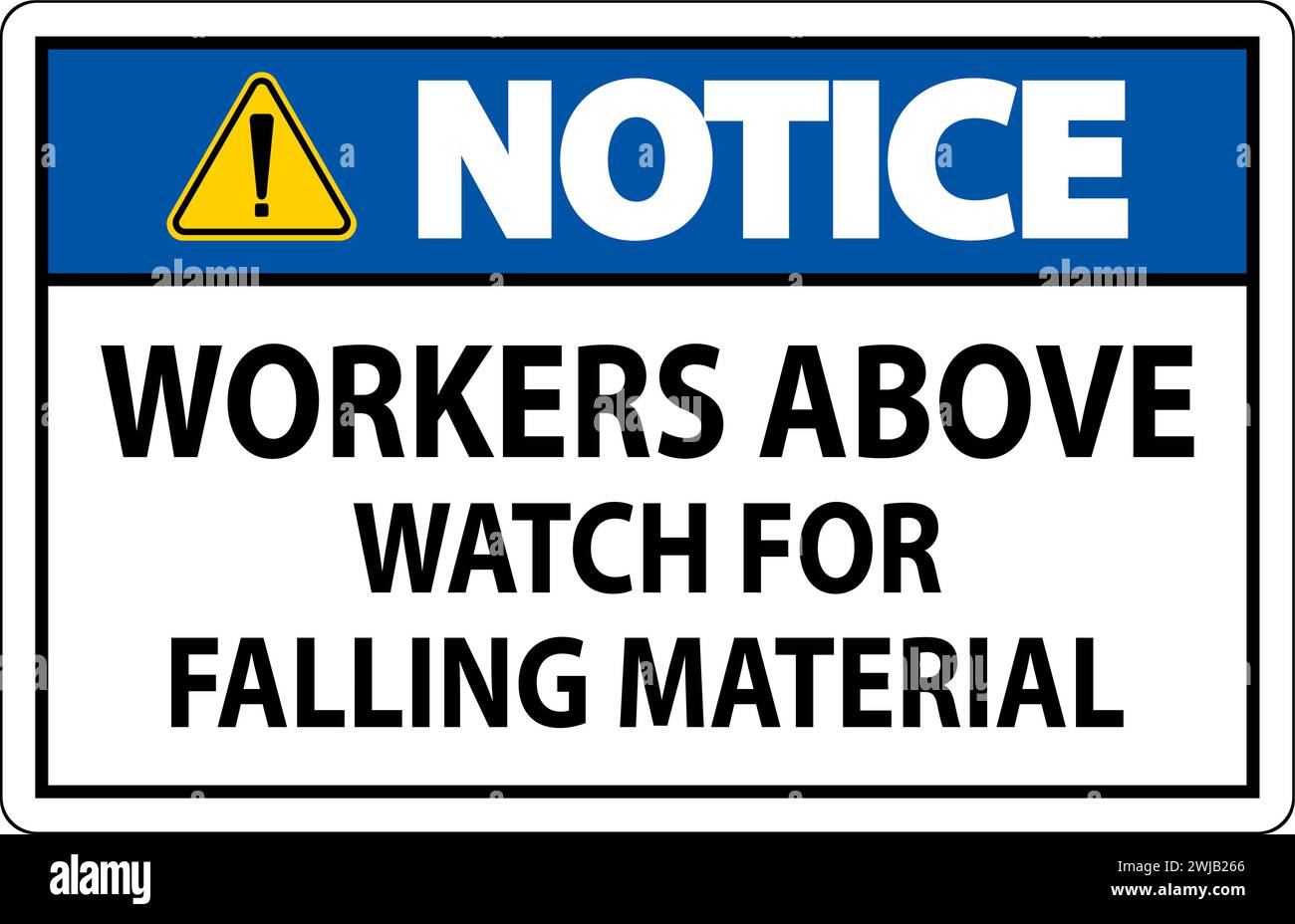 Notice Sign, Workers Above Watch For Falling Material Stock Vector ...