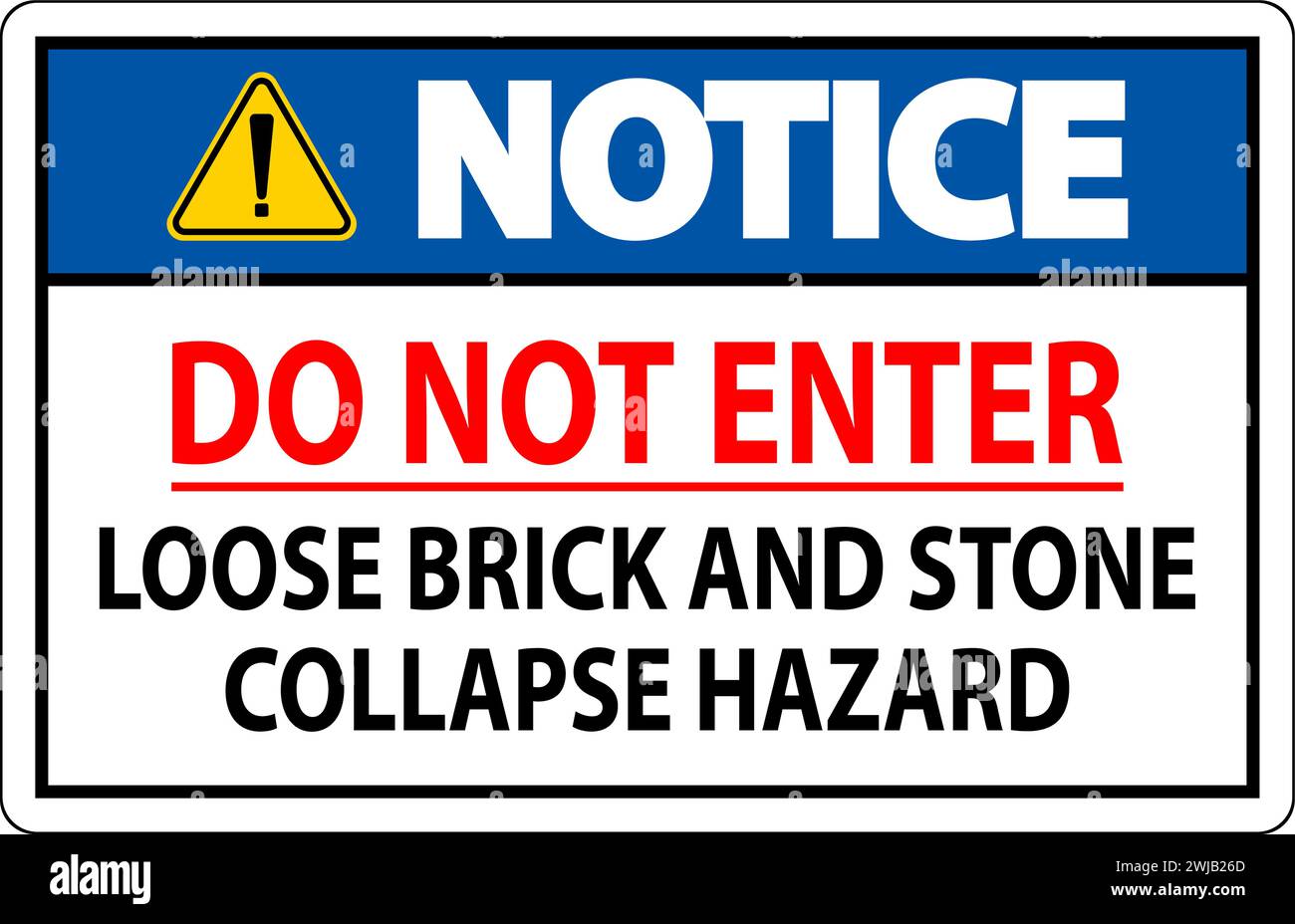 Notice Sign, Do Not Enter, Loose Brick And Stone Collapse Hazard Stock ...