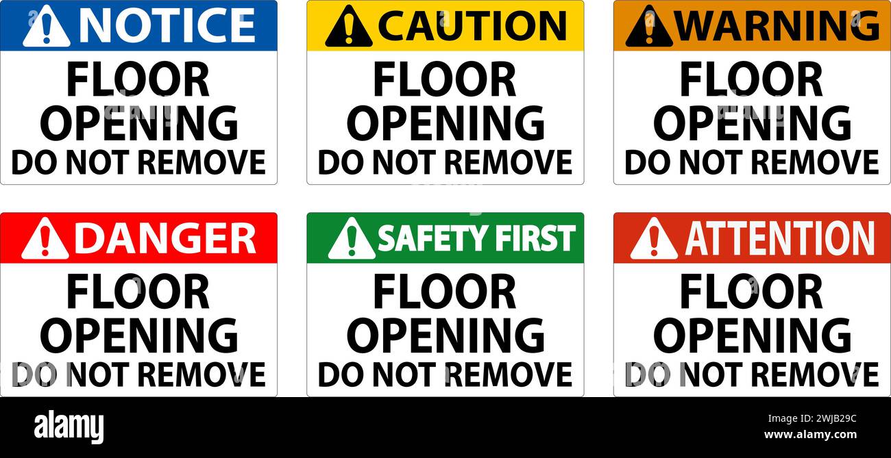 Caution Sign, Floor Opening Do Not Remove Stock Vector Image & Art - Alamy