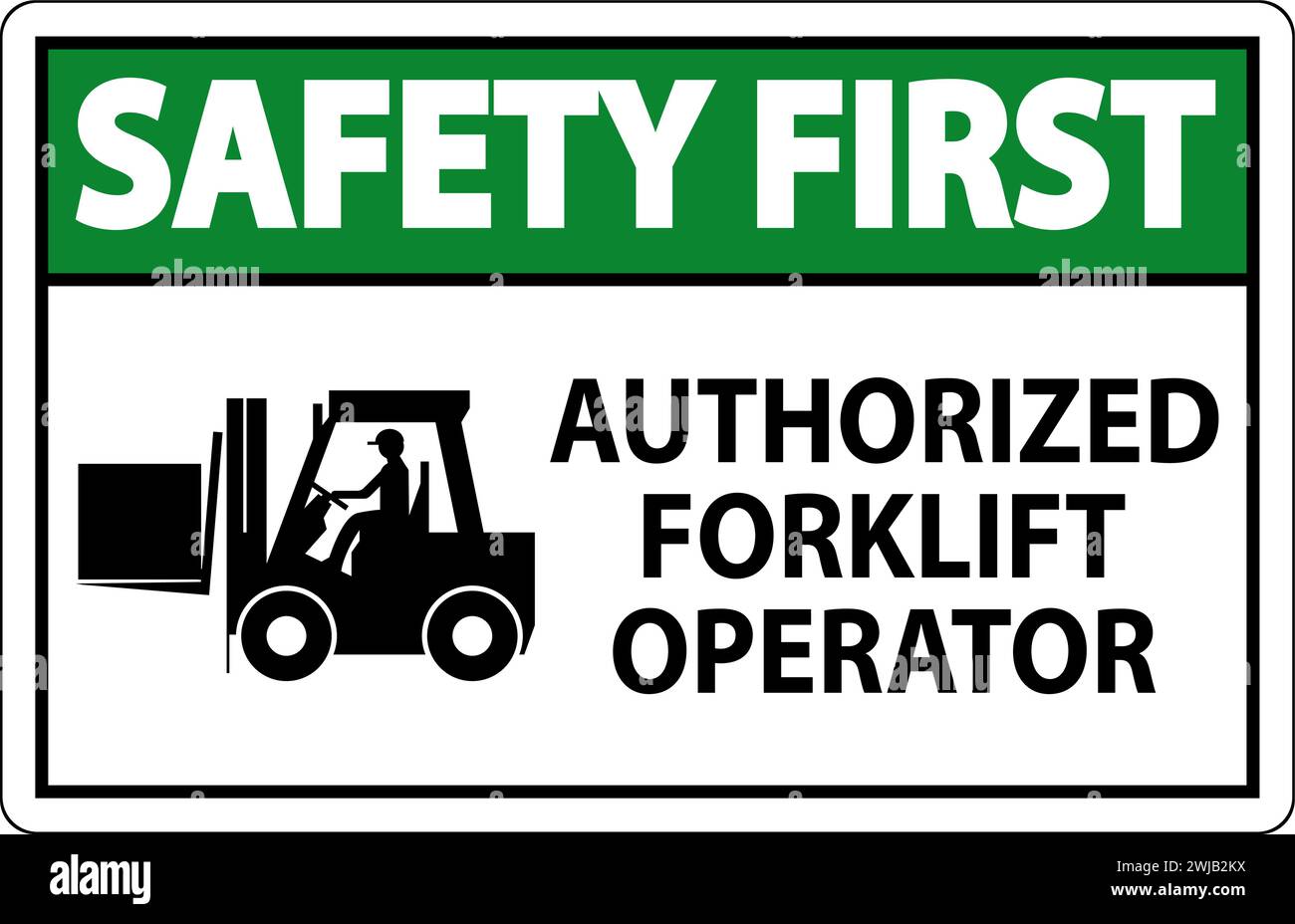 Safety First Authorized Forklift Operator Sign Stock Vector Image & Art ...