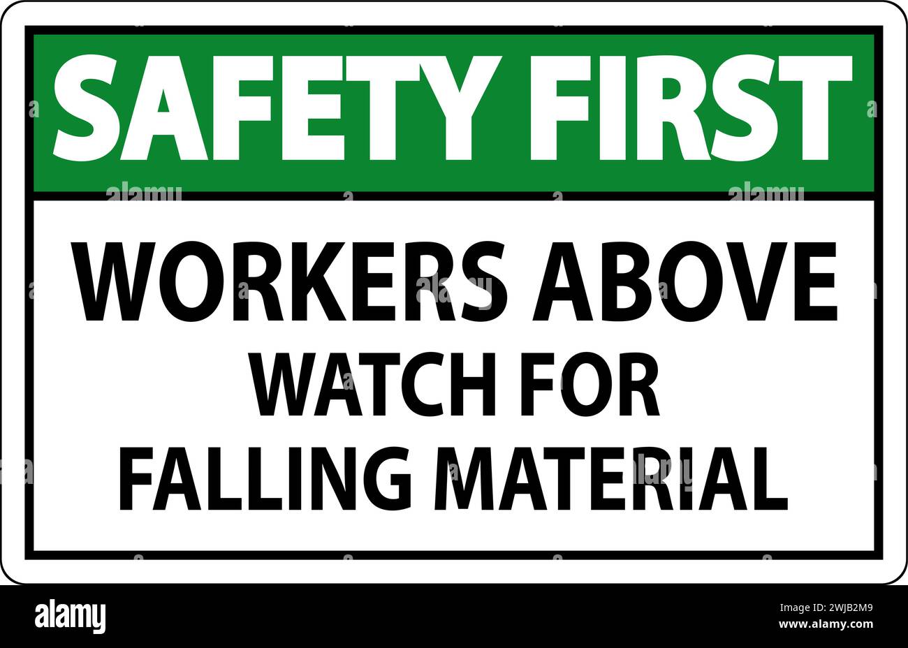 Safety First Sign, Workers Above Watch For Falling Material Stock ...