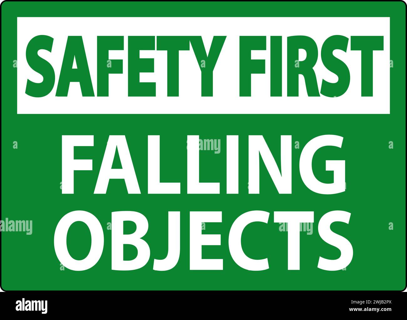 Safety First Sign Falling Objects Stock Vector Image And Art Alamy