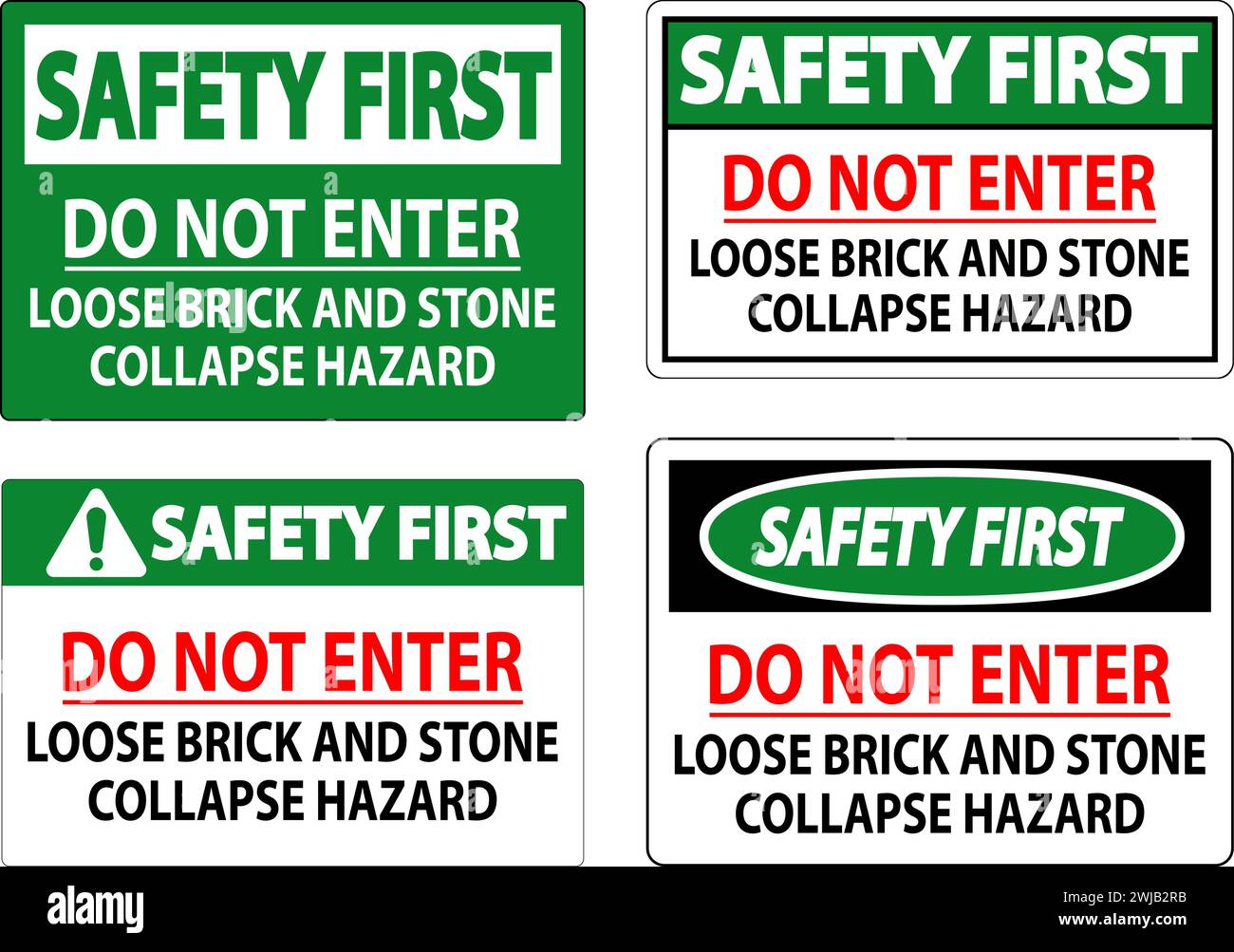Safety First Sign, Do Not Enter, Loose Brick And Stone Collapse Hazard ...