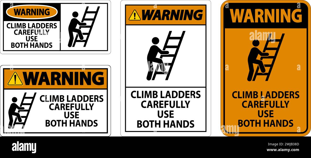 Warning Sign, Climb Ladders Carefully Use Both Hands Stock Vector Image ...