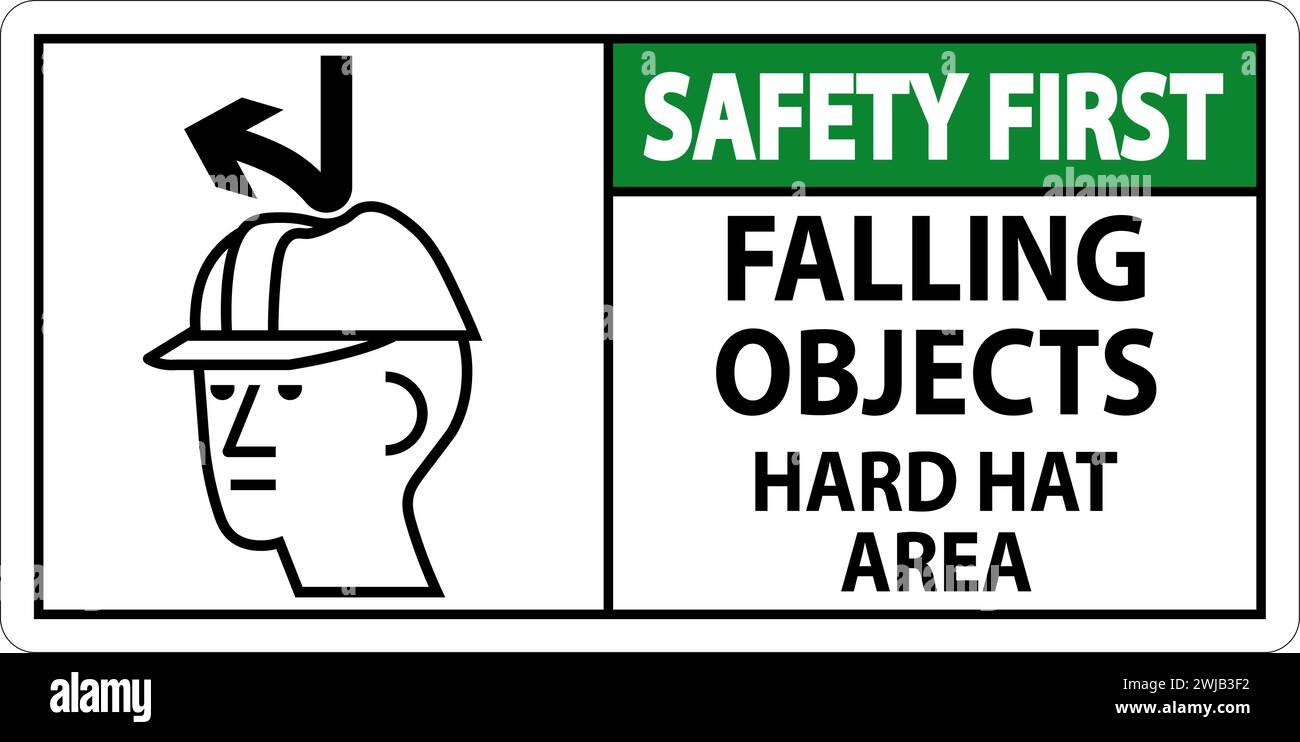Safety First Sign, Falling Objects Hard Hat Area Stock Vector Image ...