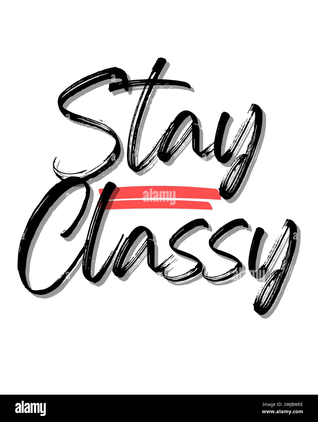 Stay Classy Inspirational And Motivational Quotes Typography Designs