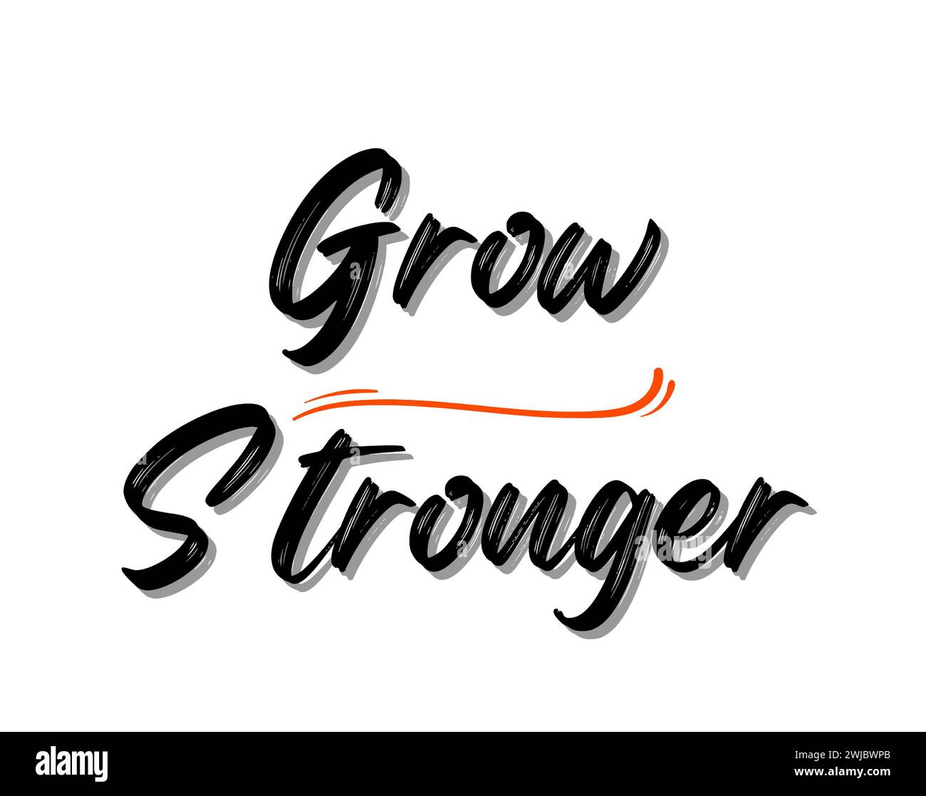 Grow stronger inspirational and motivational quotes hi-res stock ...