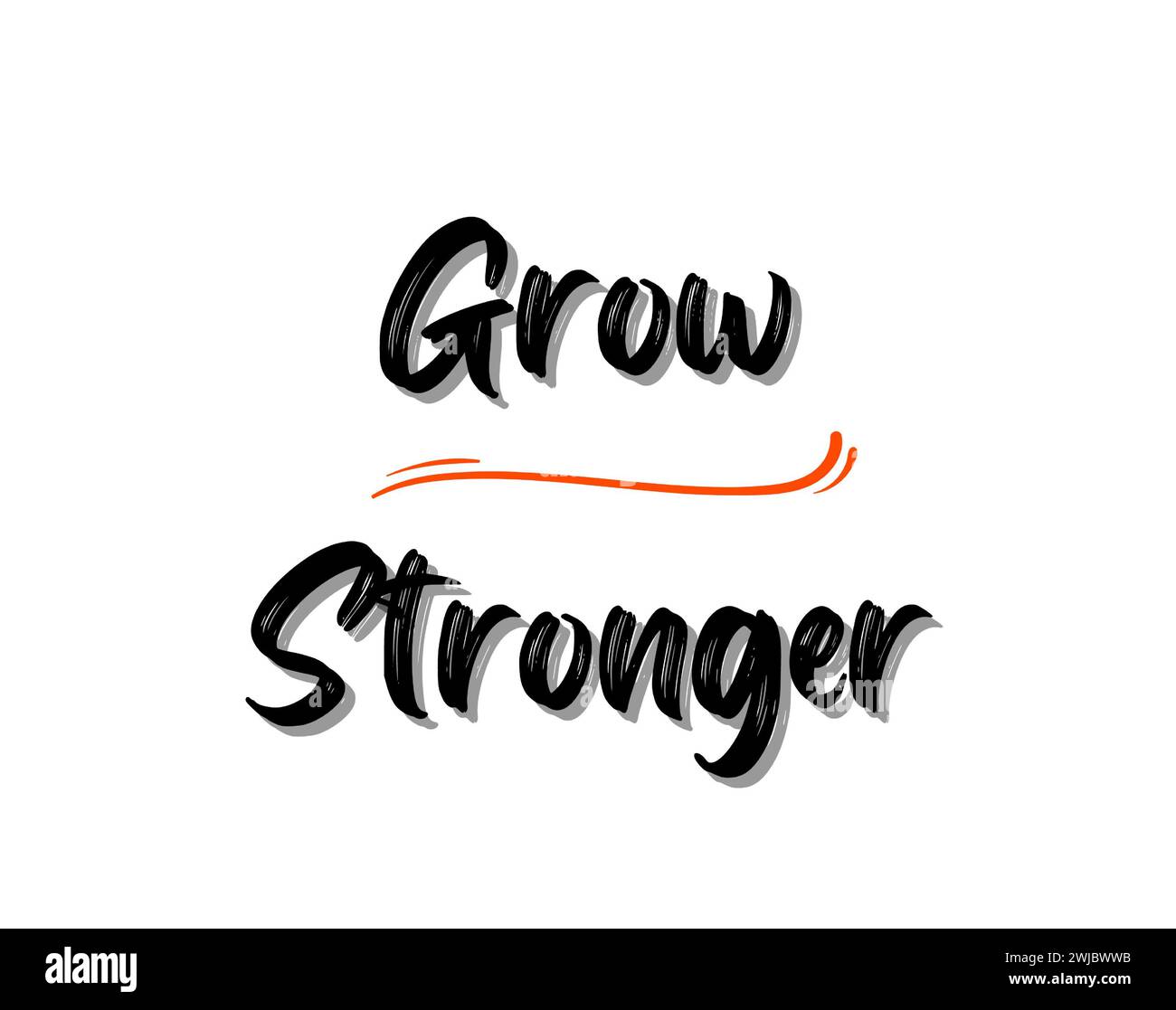 Grow stronger inspirational and motivational quotes hi-res stock ...