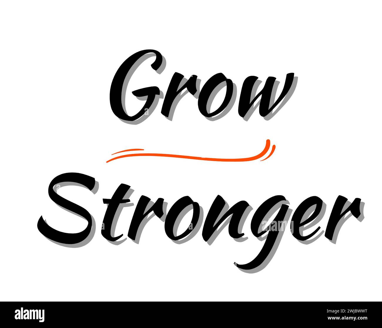 Grow stronger inspirational and motivational quotes hi-res stock ...