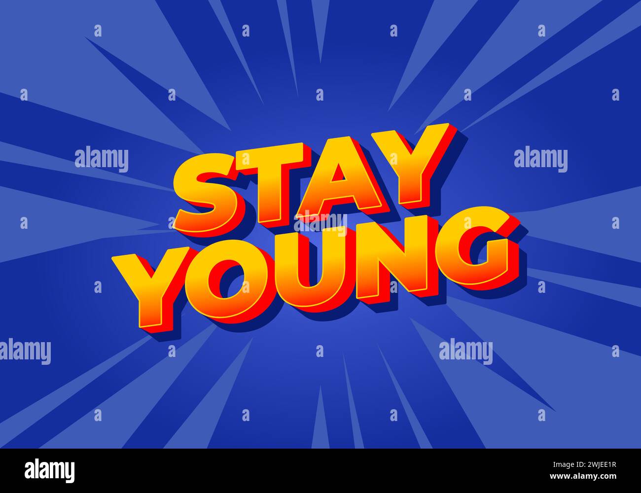 Stay young. Text effect design in 3D look with eye catching colors ...