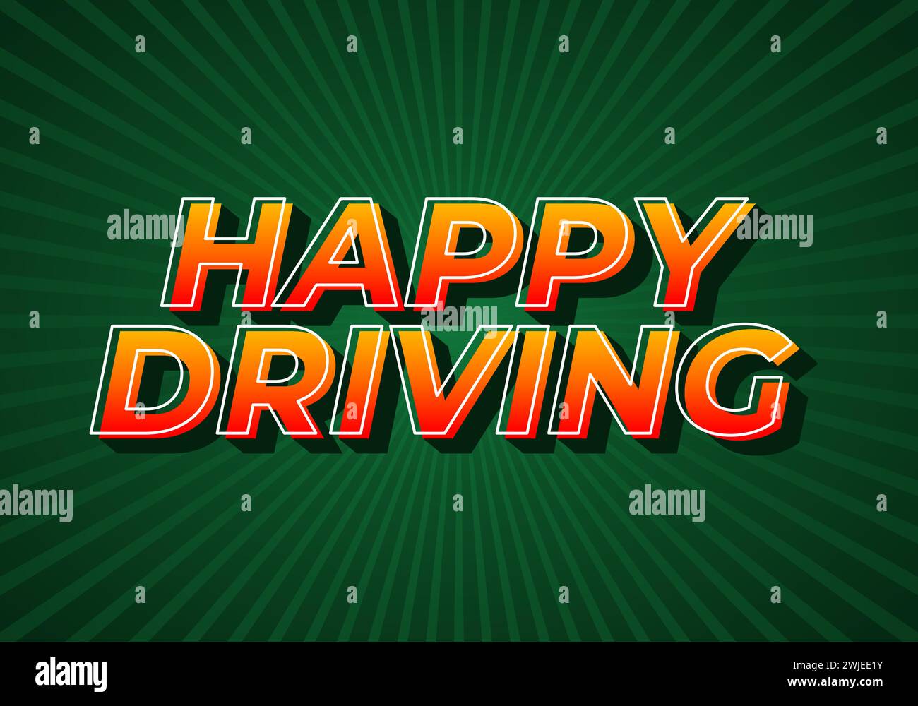 Happy driving. Text effect design in eye catching color and 3D effect ...