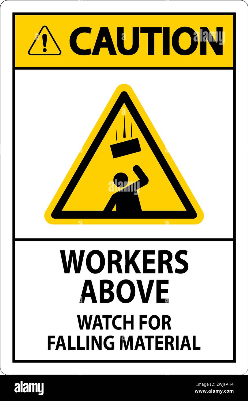 Caution Sign, Workers Above Watch For Falling Material Stock Vector ...