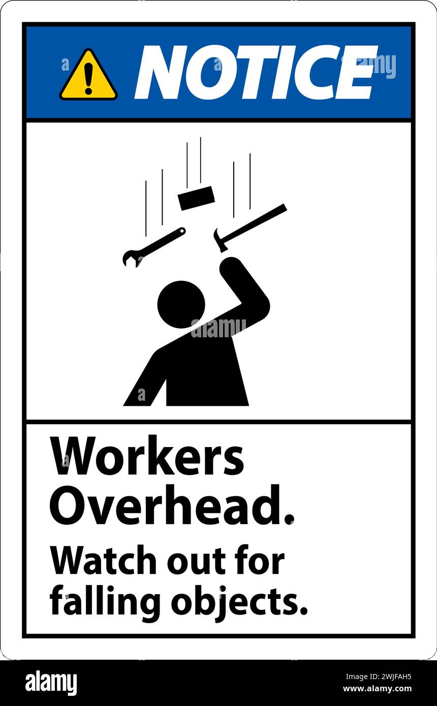 Notice Falling Debris Sign, Workers Overhead Falling Objects Stock ...