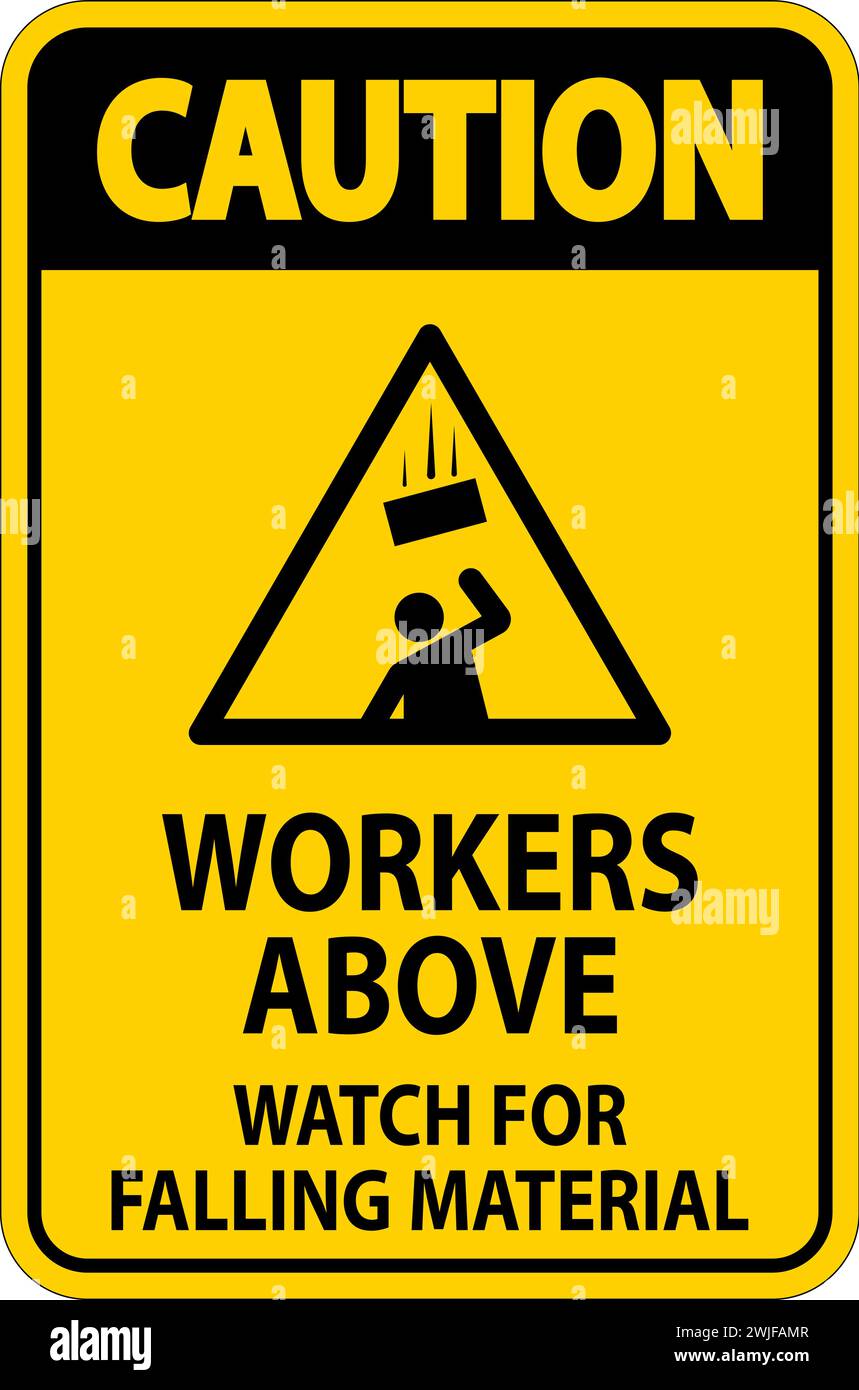 Caution Sign, Workers Above Watch For Falling Material Stock Vector ...