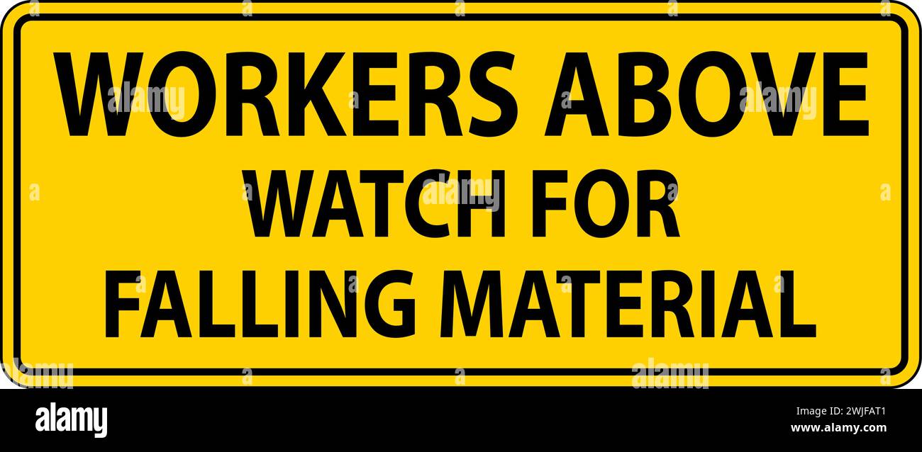 Danger Sign, Workers Above Watch For Falling Material Stock Vector ...