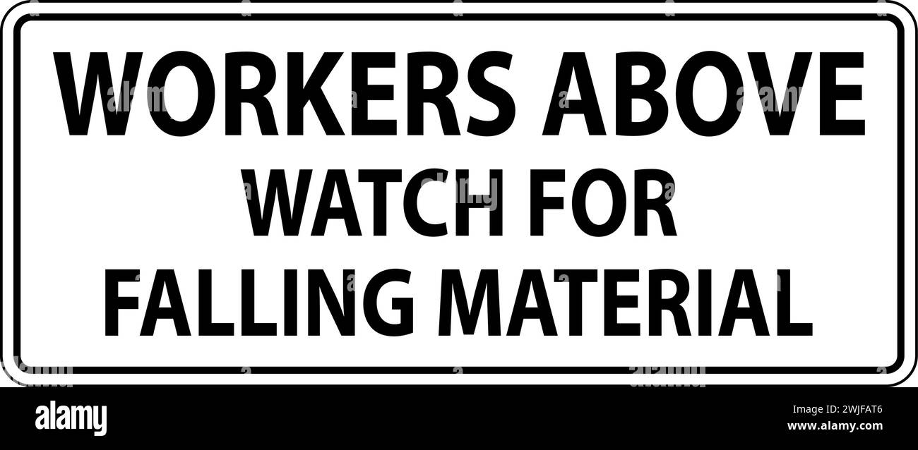 Danger Sign, Workers Above Watch For Falling Material Stock Vector ...