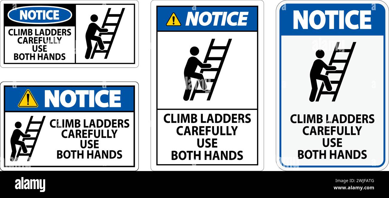 Notice Sign, Climb Ladders Carefully Use Both Hands Stock Vector Image ...