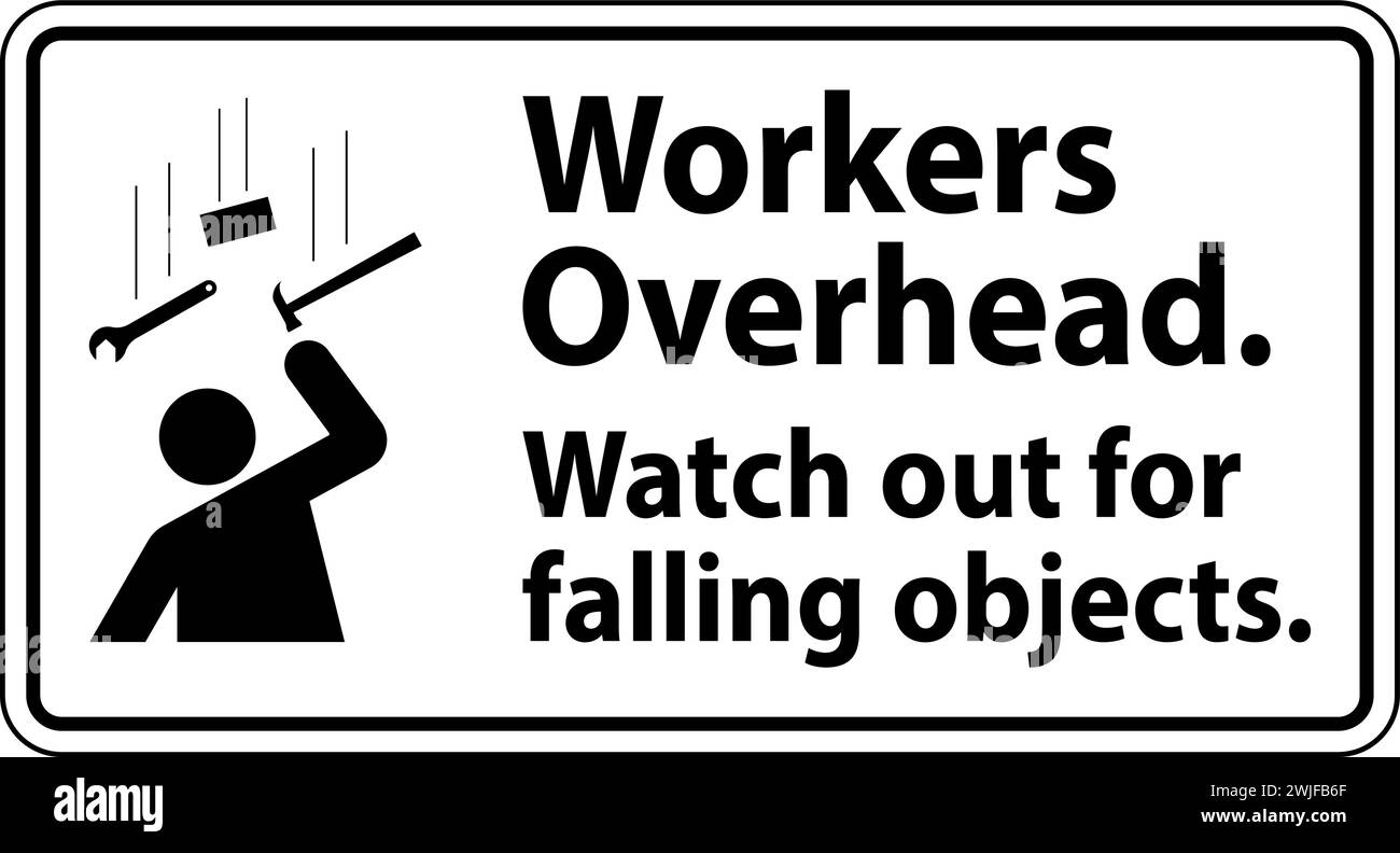 Warning Falling Debris Sign, Workers Overhead Falling Objects Stock ...