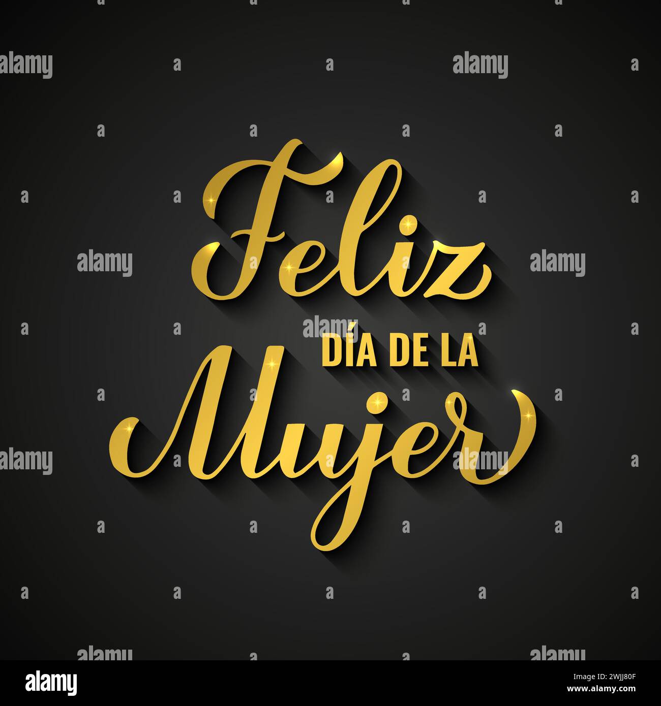 Feliz Dia de la Mujer - Happy Womens Day in Spanish. Gold inscription ...