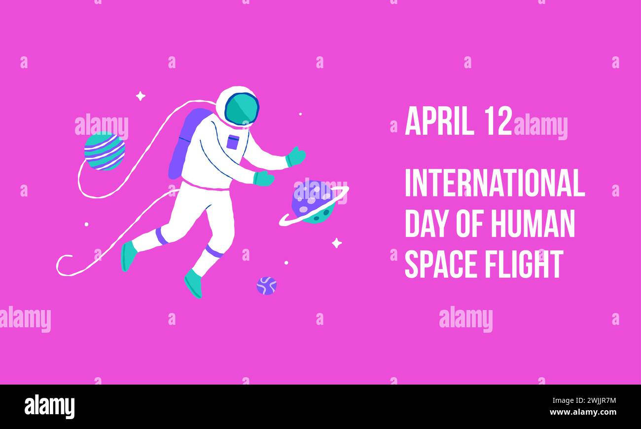 12 April International Day of Human Space Flight. Galaxy poster with ...