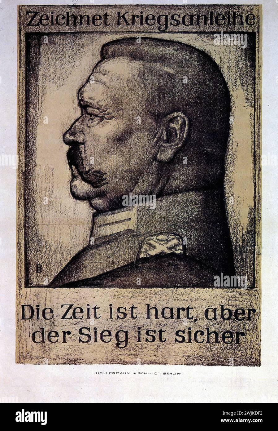 "Zeichnet Kriegsanleihe Die Zeit ist hart, aber der Sieg ist sicher ...