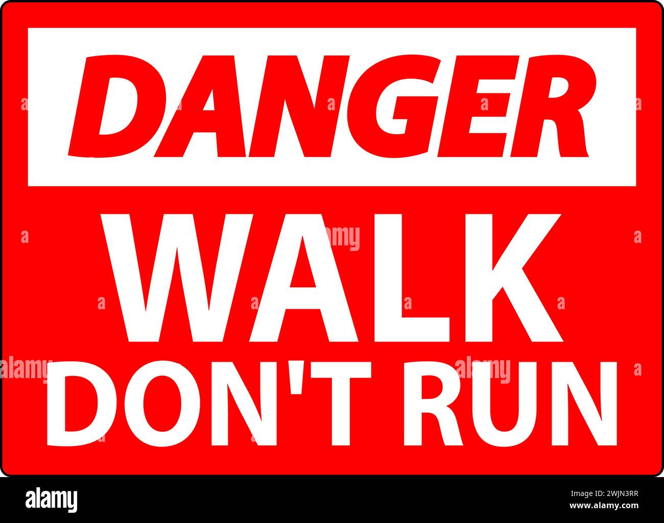 Danger Sign, Walk Don't Run Stock Vector Image & Art - Alamy
