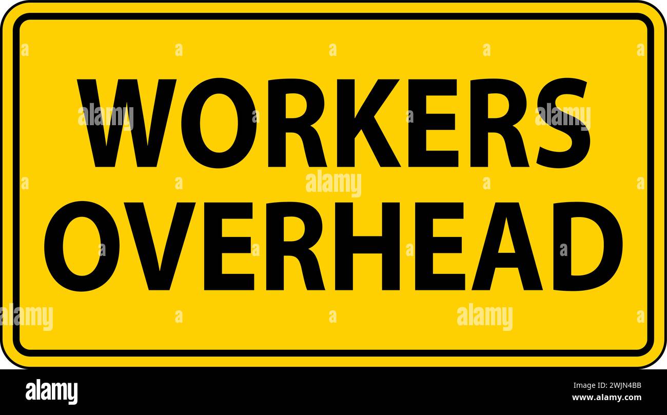 Warning Falling Debris Sign, Workers Overhead Falling Objects Stock ...