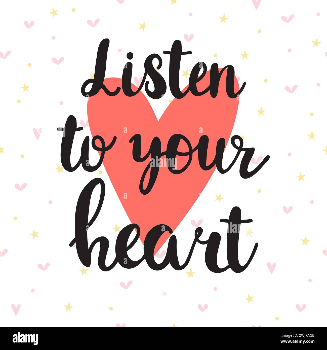 Listen to your heart. Inspirational quote. Hand drawn lettering ...