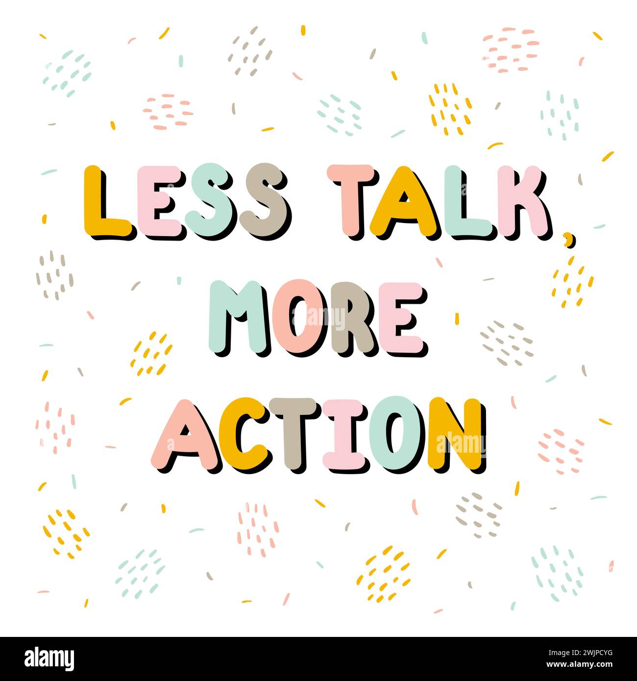 Less Talk More Action Handwritten Lettering Hand Drawn Motivational