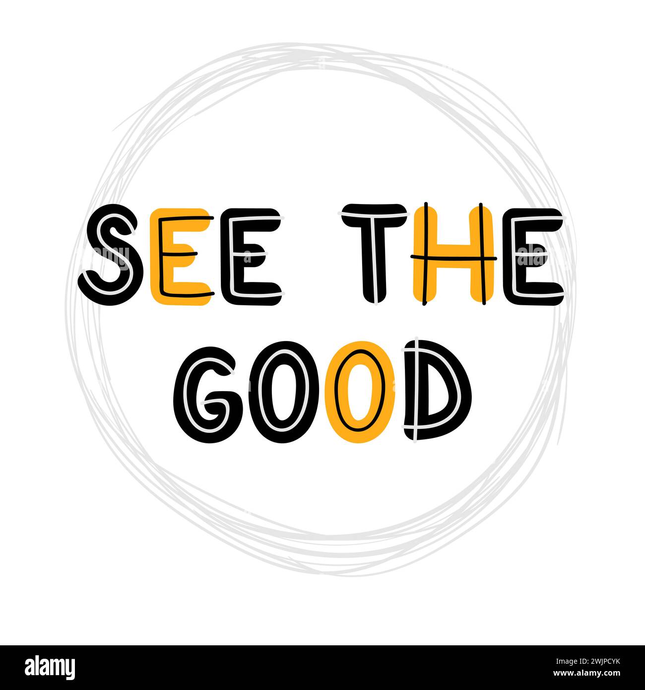 See the good. Handwritten lettering. Hand drawn motivational phrase for ...
