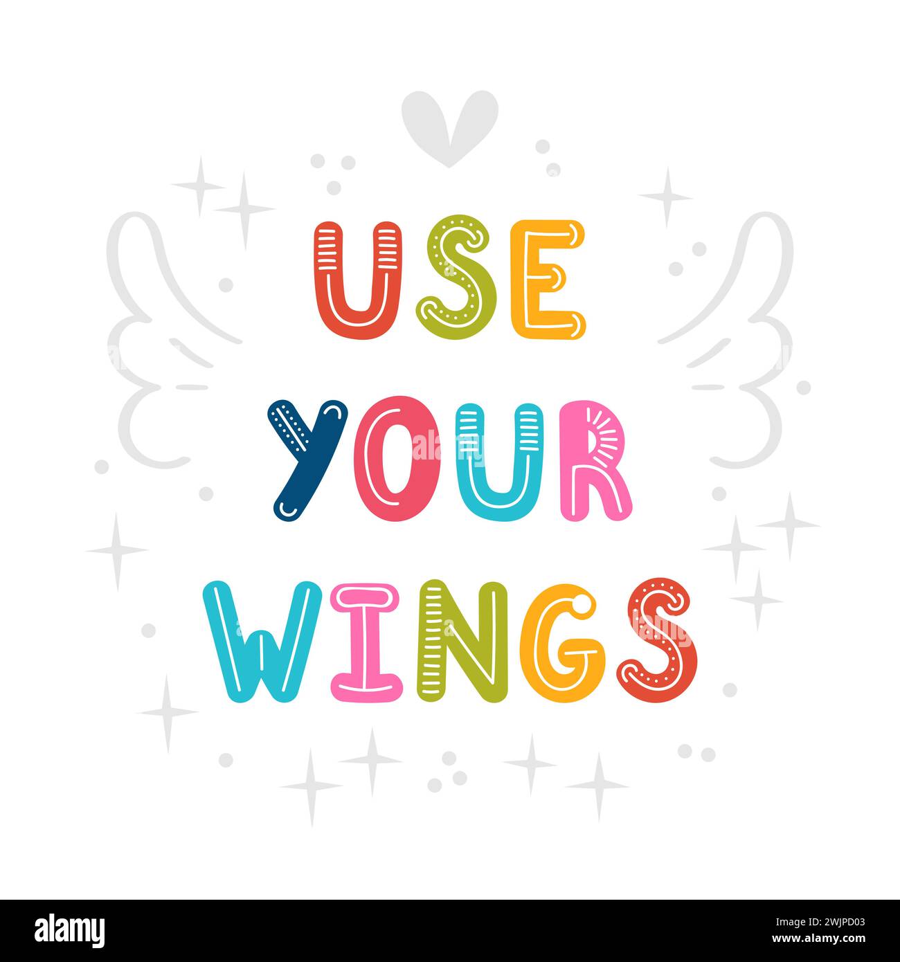 Use your wings. Handwritten lettering. Hand drawn motivational phrase ...