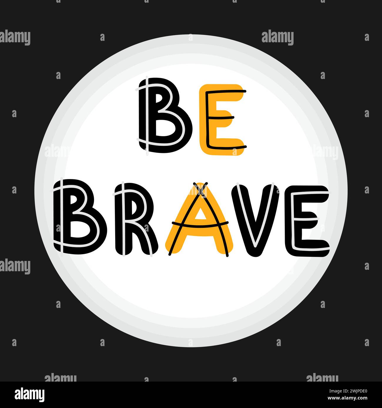Be brave. Handwritten lettering. Hand drawn motivational phrase for ...