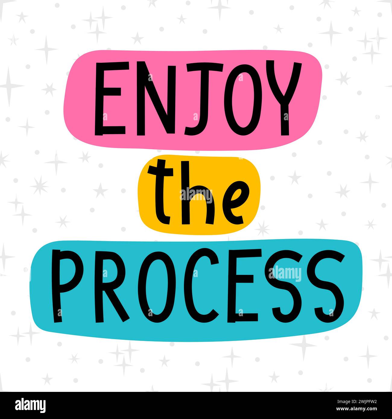 Enjoy the process. Inspirational quote. Lettering. Motivational poster ...