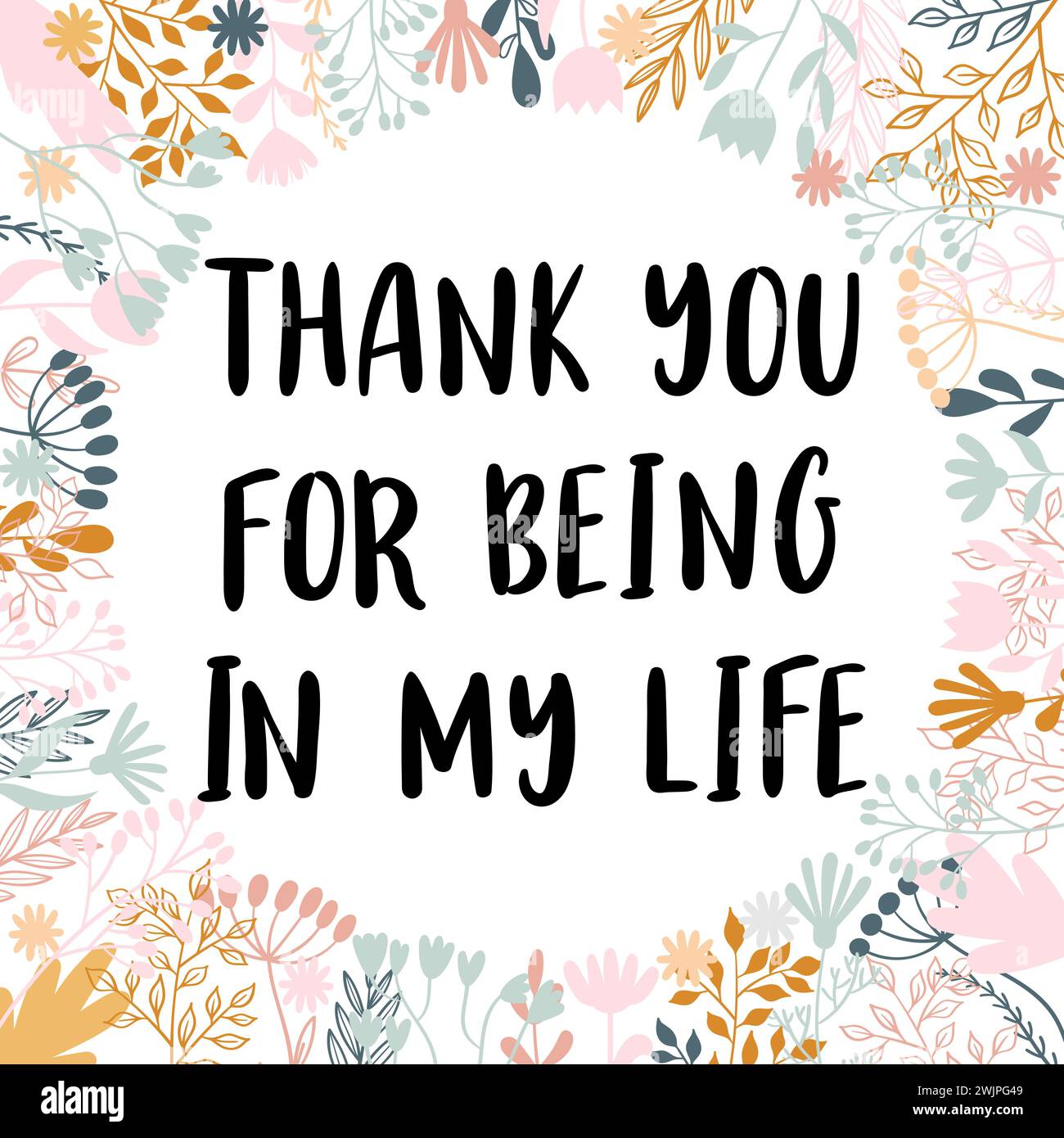 Thank you for being in my life. Inspirational and motivating phrase ...