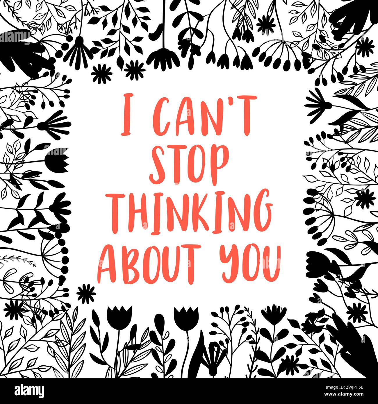 I can not stop thinking about you. Inspirational and motivating phrase ...