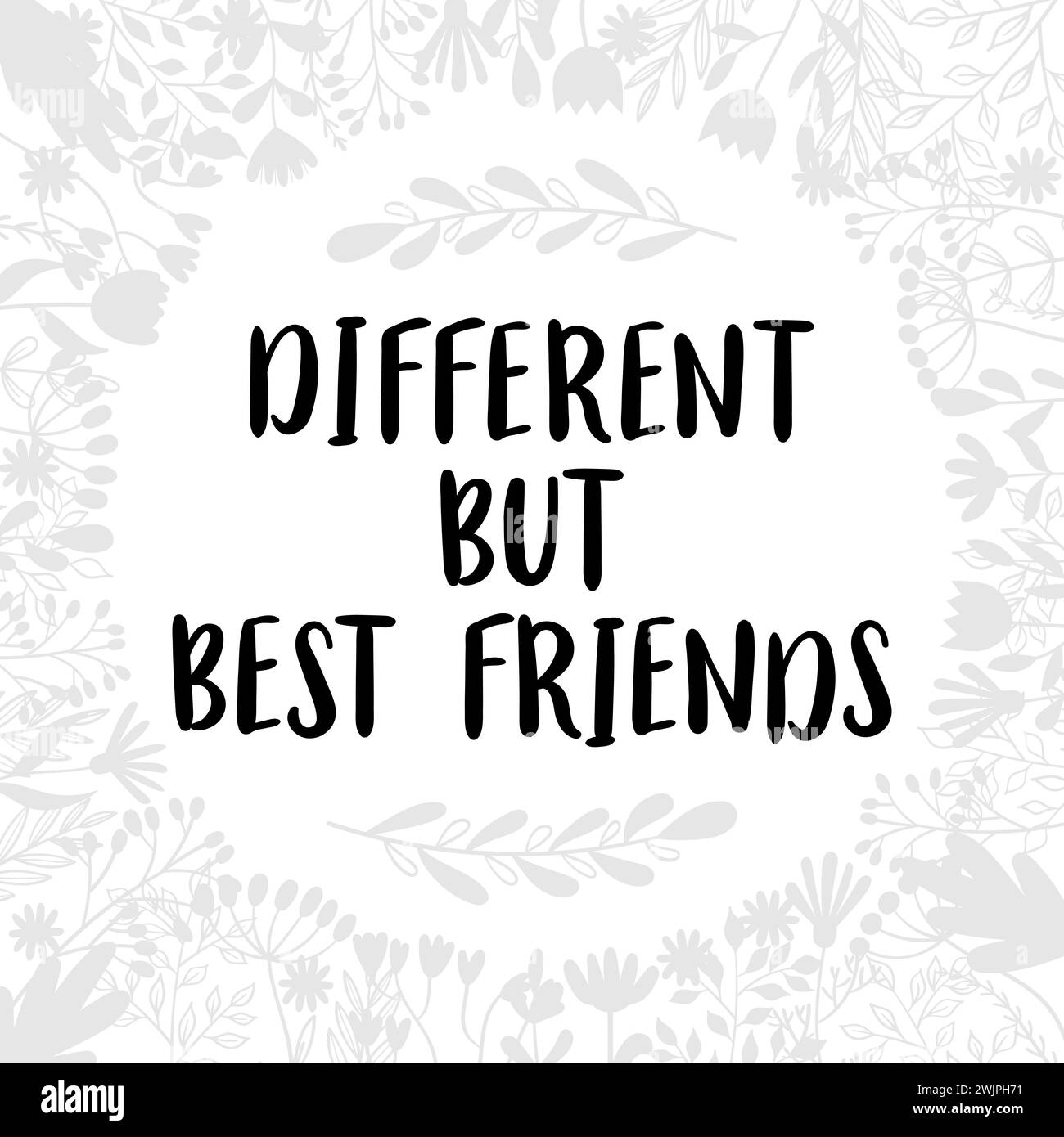 Different but best friends. Inspirational and motivating phrase. Quote ...