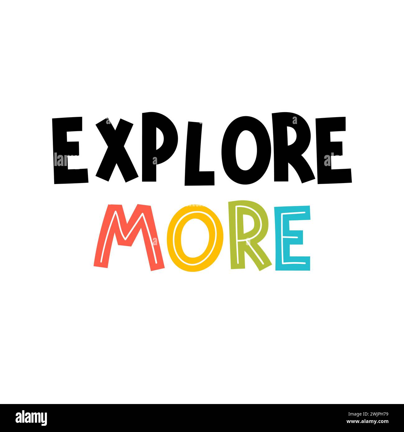 Explore more. Hand drawn lettering. Motivational phrase. Design for ... Explore more. Hand drawn lettering. Motivational phrase. Design for ...