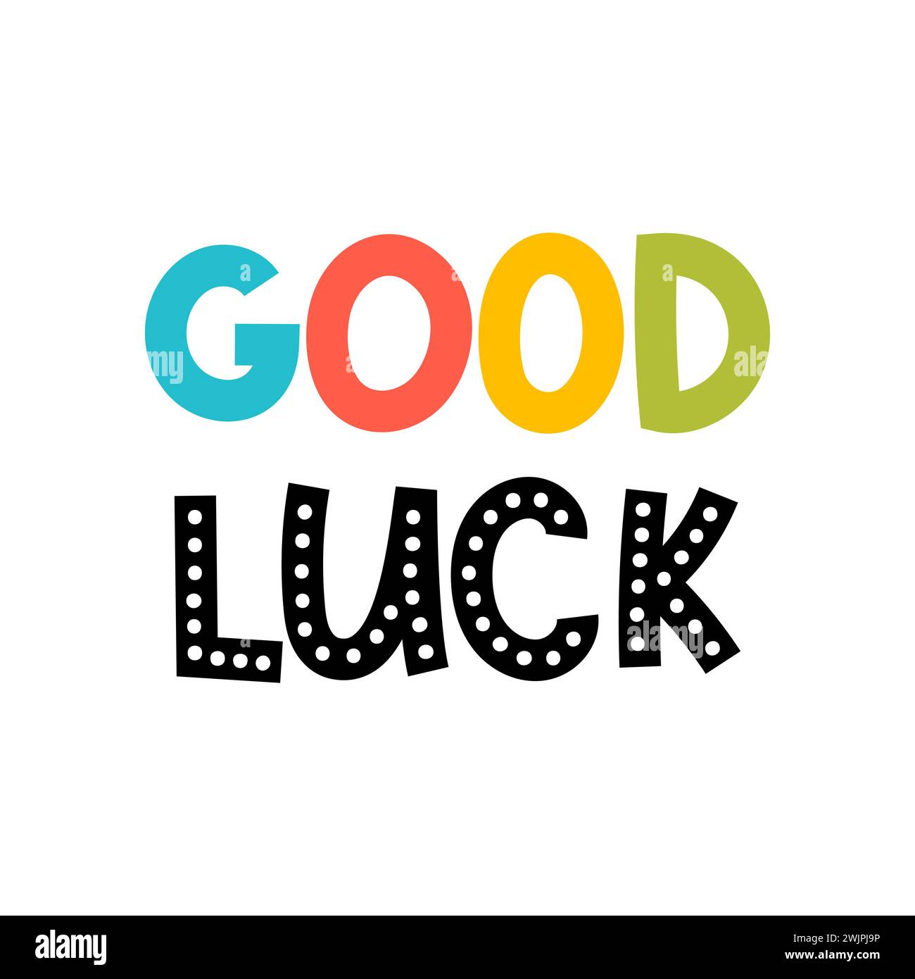 Good luck. Hand drawn lettering. Motivational phrase. Design for poster ... Good luck. Hand drawn lettering. Motivational phrase. Design for poster ...