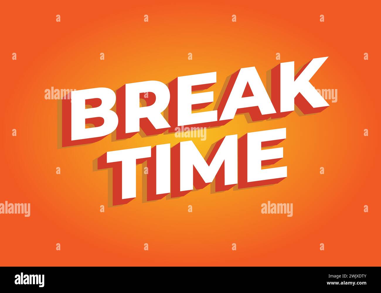 Break time. Text effect design in 3D look with eye catching colors ...