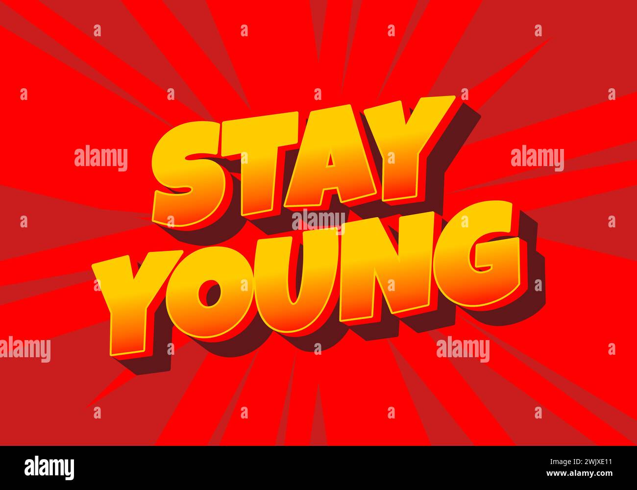 Stay young. Text effect design in 3D look with eye catching colors ...