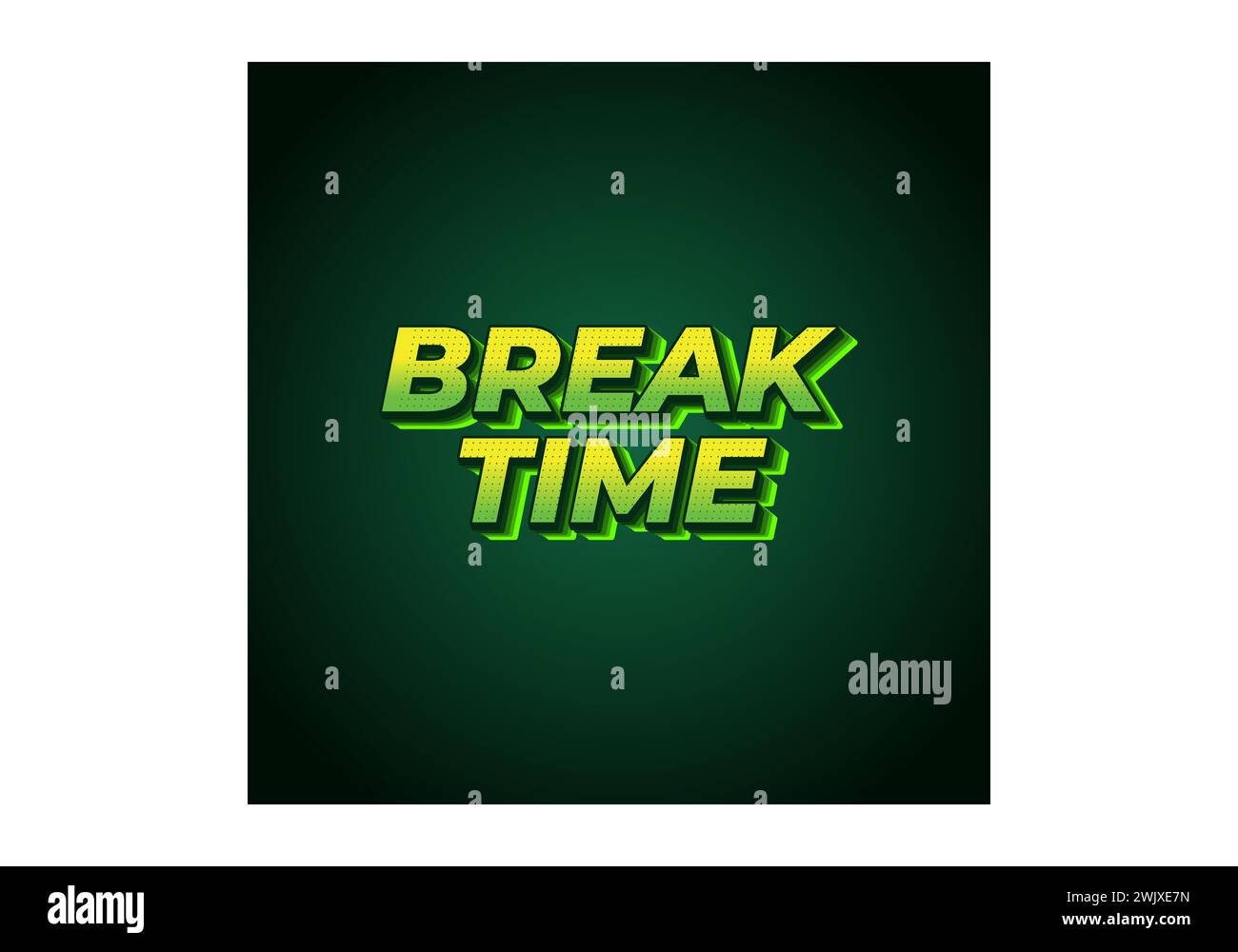 Break time. Text effect design in 3D look with eye catching colors ...